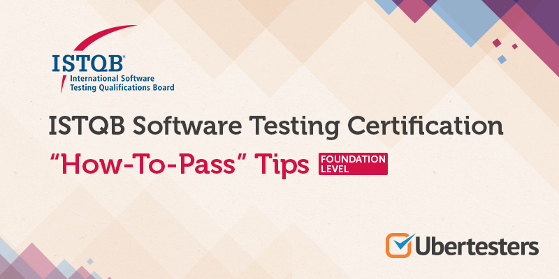 ISTQB Software Testing Certification How To Pass Tips Foundation 