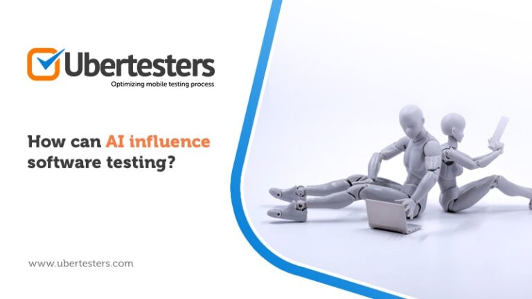 How Can AI Influence Software Testing? | Ubertesters