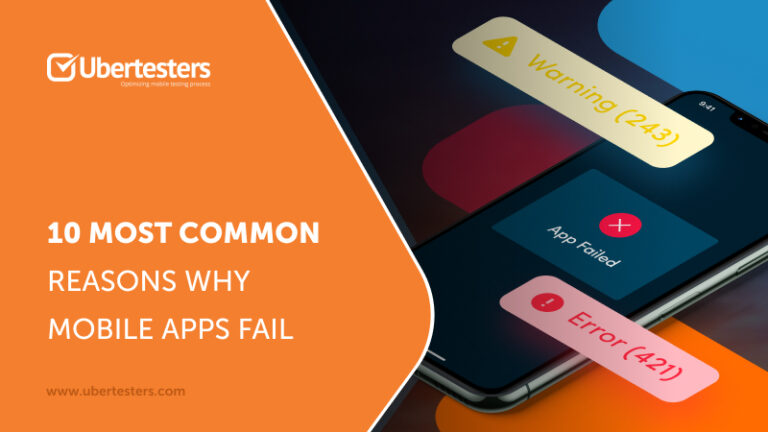 10 Most Common Reasons Why Mobile Apps Fail | Ubertesters