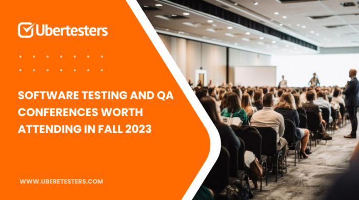 Software Testing and QA Conferences Worth Attending | Ubertesters