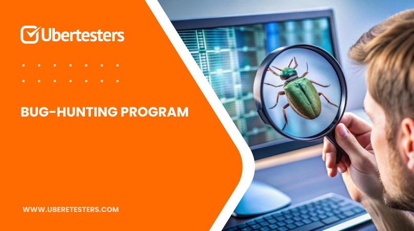 Bug-Hunting Program | Hire Ubertesters