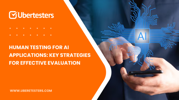 Human Testing for AI Applications